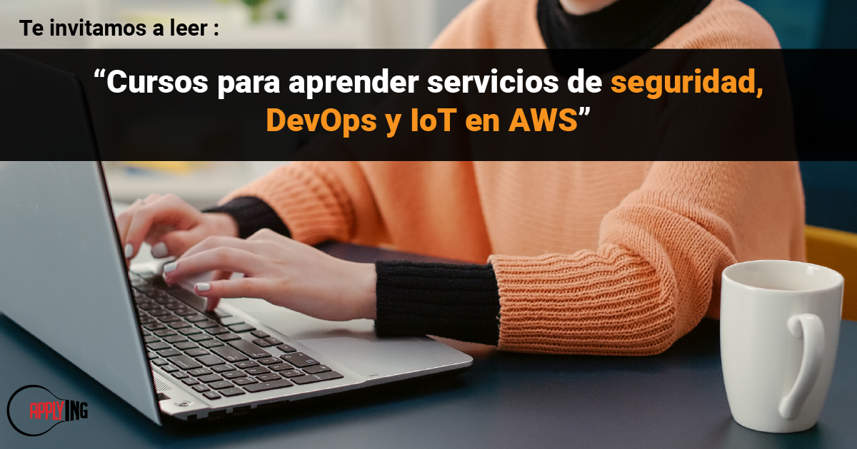 Cursos para aprender servicios de seguridad, DevOps y IoT en AWS | Applying Consulting